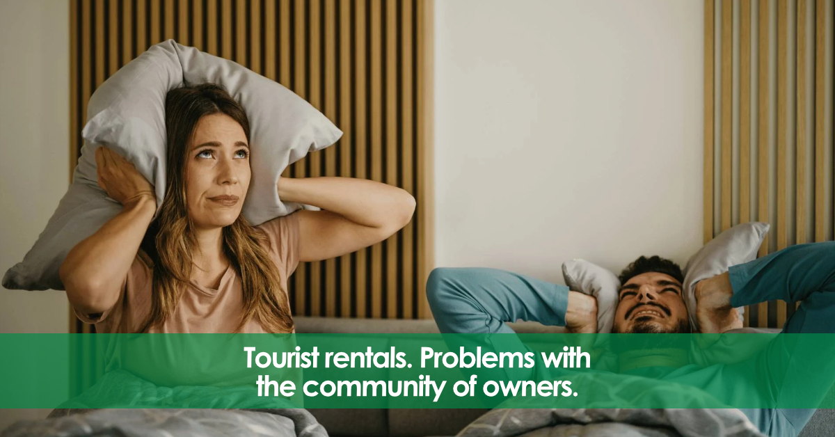 ) Tourist rental. Problems with the community of owners.